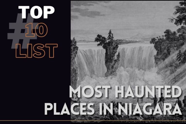 Top 10 Haunted Places to Visit in Niagara | Ghostly Things to Do